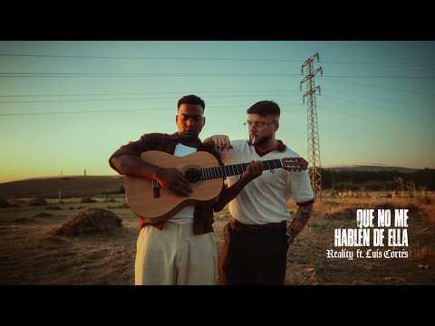 Reality & Luis Cortés - Que No Me Hablen De Ella (Official Video)
