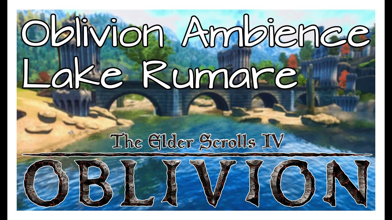 Oblivion Ambience: Lake Rumare - YouTube