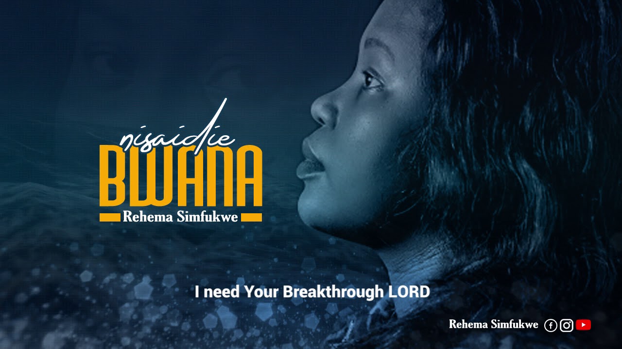 Rehema Simfukwe - Nisaidie Bwana (Official Lyric Video) SMS SKIZA ...