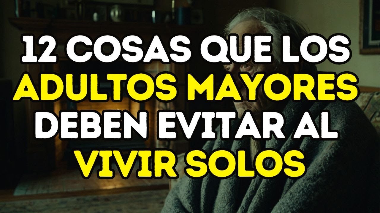 12 Cosas que los Adultos Mayores Deben Evitar al Vivir Solos ...