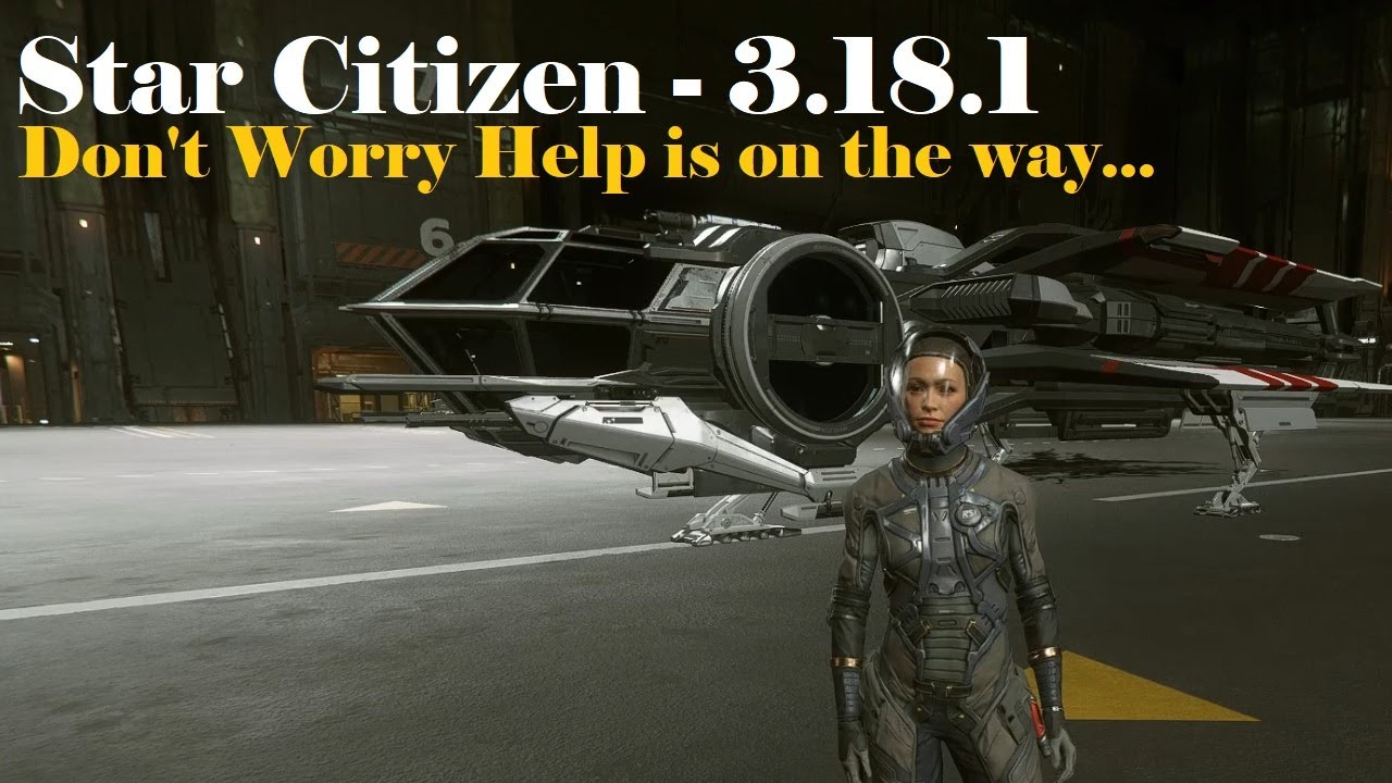 Star Citizen - 3.18.1 Now Released But... - YouTube