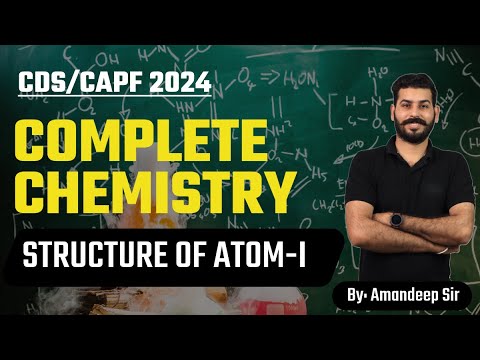 STRUCTURE OF ATOM || CDS 2 2024 || CAPF 2024 || AFCAT 2024 || CHEMISTRY ...