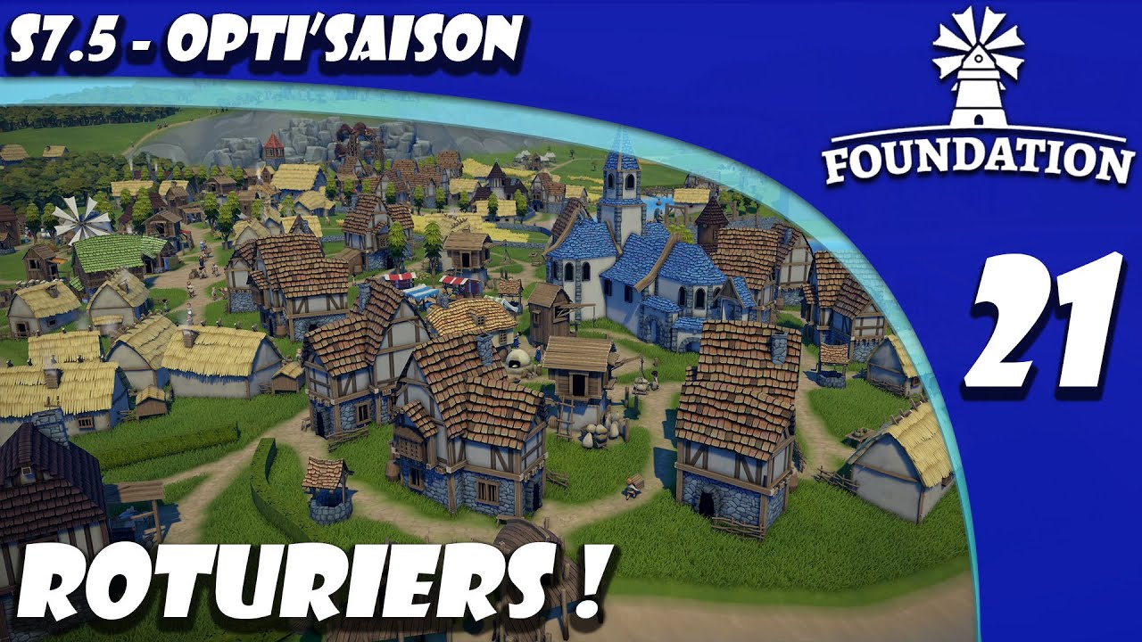 Enfin les roturiers ! - 21 - On optimise sur FOUNDATION | S7.5 | FR ...