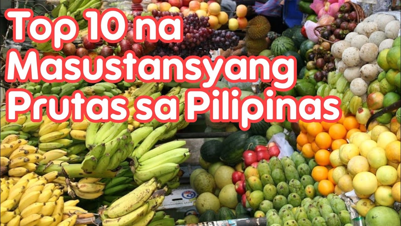 (Top 10)- PINAKA MASUSTANSYANG PRUTAS.(Panlaban sa cancer at para sa ...