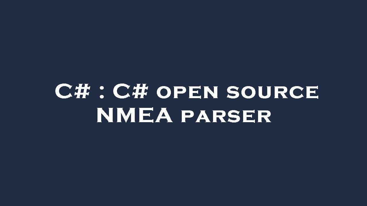 C# : C# open source NMEA parser - YouTube