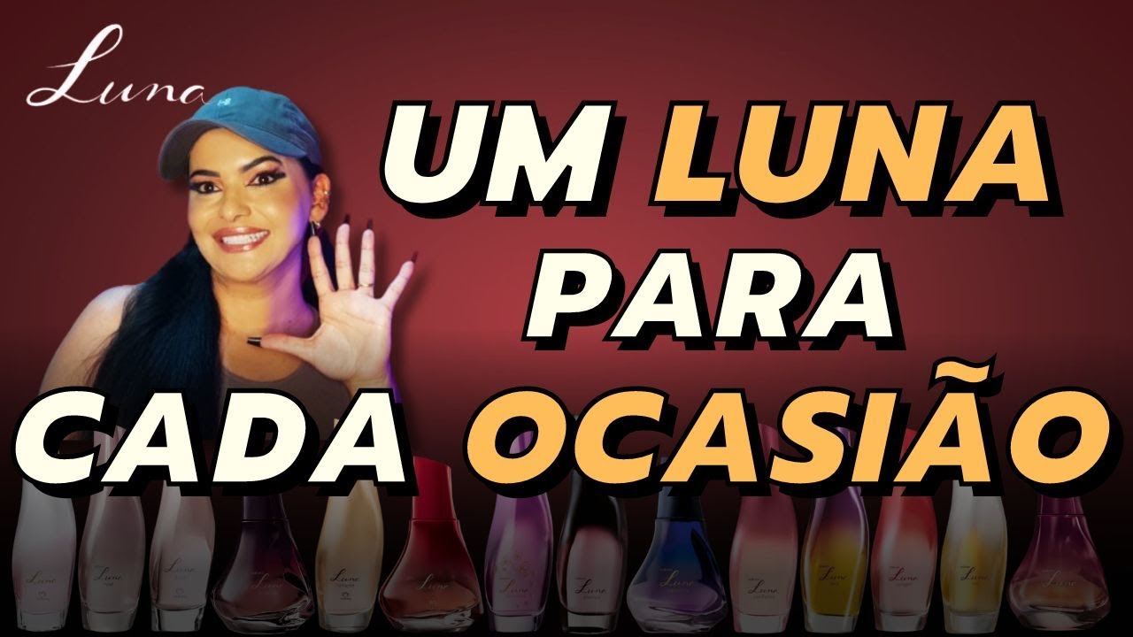 TOP 5 LUNA | UM para CADA OCASIÃO - YouTube