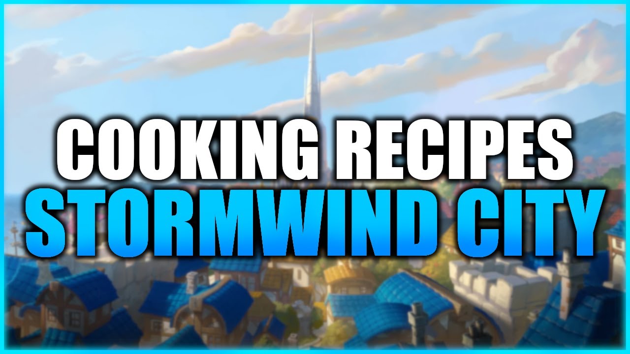 Stormwind City - Cooking Recipes - YouTube