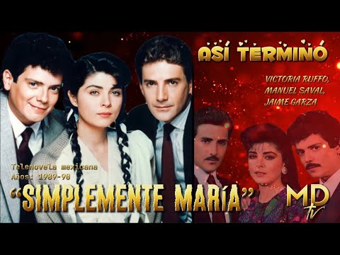 Así terminó SIMPLEMENTE MARÍA con VICTORIA RUFFO - [1989-90]