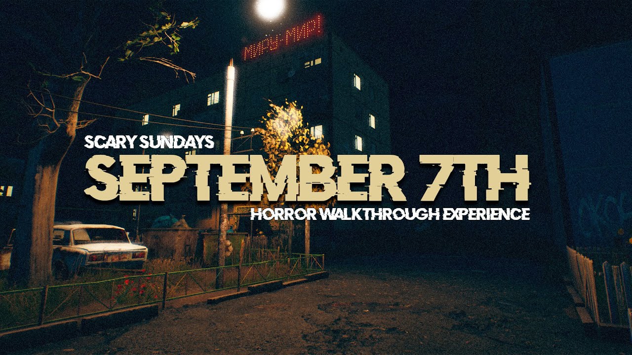 🔴LIVE - SEPTEMBER 7TH - HORROR WALKING WALKTHROUGH! - YouTube
