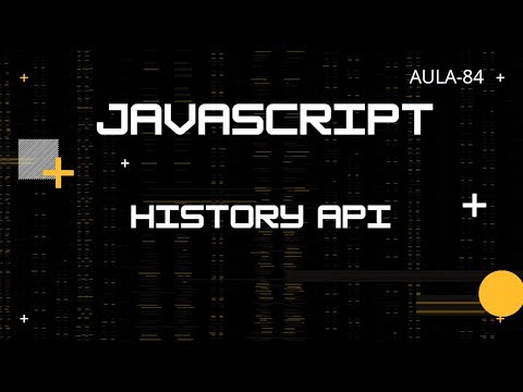 HISTORY API | JAVASCRIPT PT-84 - YouTube