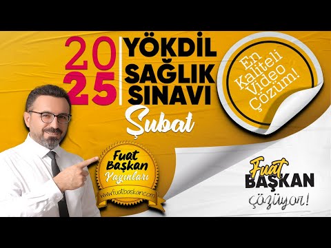 2025 YÖKDİL SAĞLIK ŞUBAT SINAV SORULARI ÇÖZÜMÜ