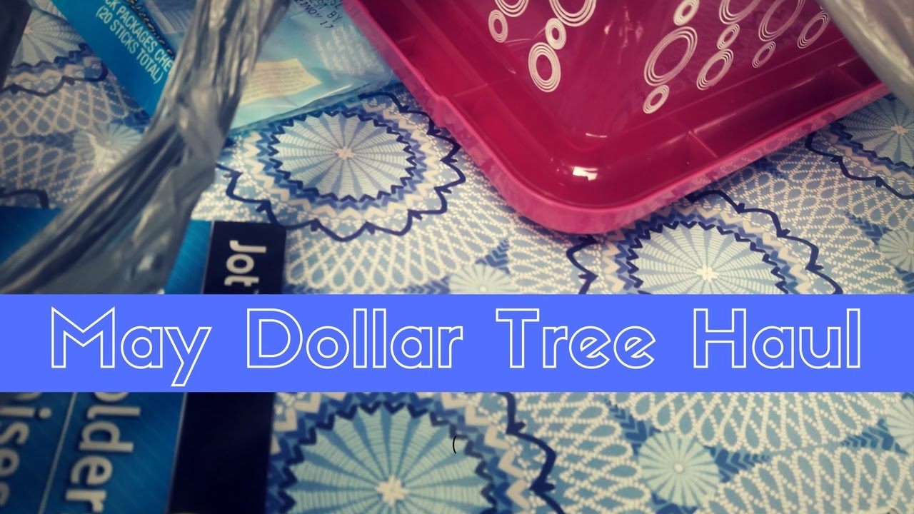 May dollar tree haul 2017 - YouTube