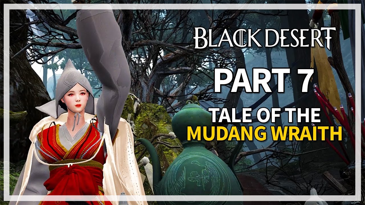 Tale of the Mudang Wraith | Part 7 Land of the Morning Light | Black ...