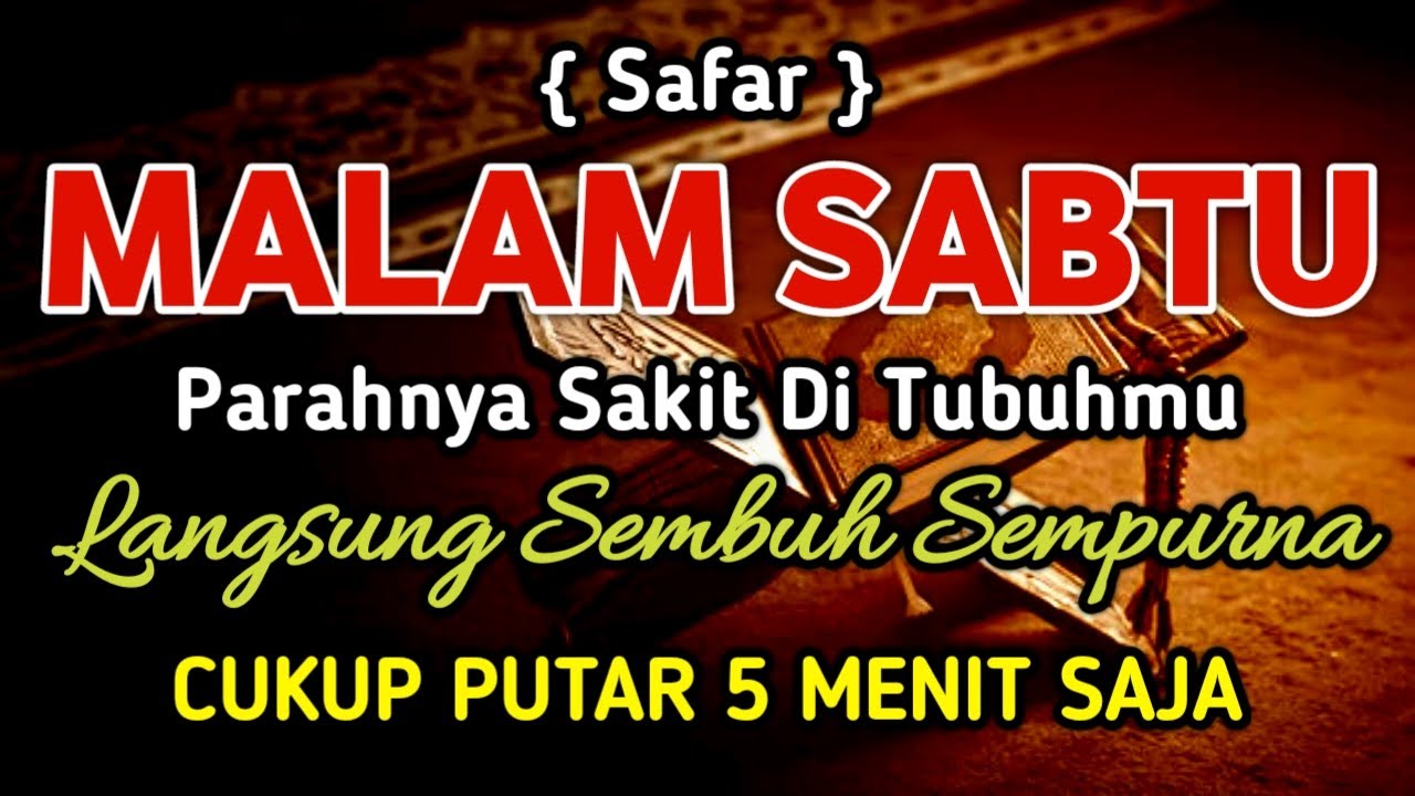 SAFAR MALAM SABTU 🤲 BAROKAH AYA T INI INSYAALLAH PARAHNYA S4KIT MU ...