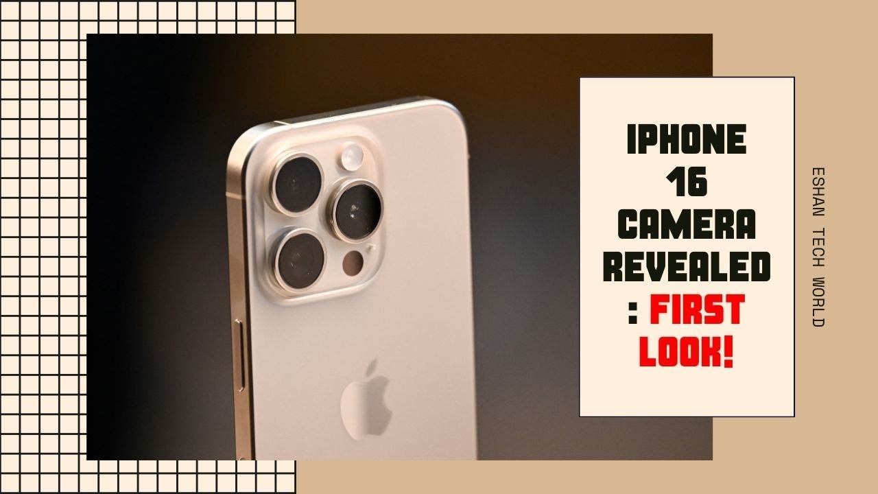 iPhone 16 Pro Max 🔥 : Confirmed First Look & Camera Features! 🤯 - YouTube