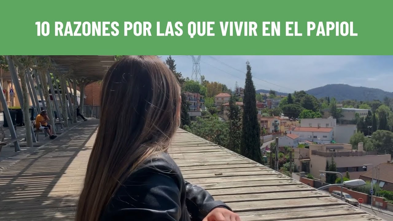 10 razones por las que vivir en El Papiol - YouTube