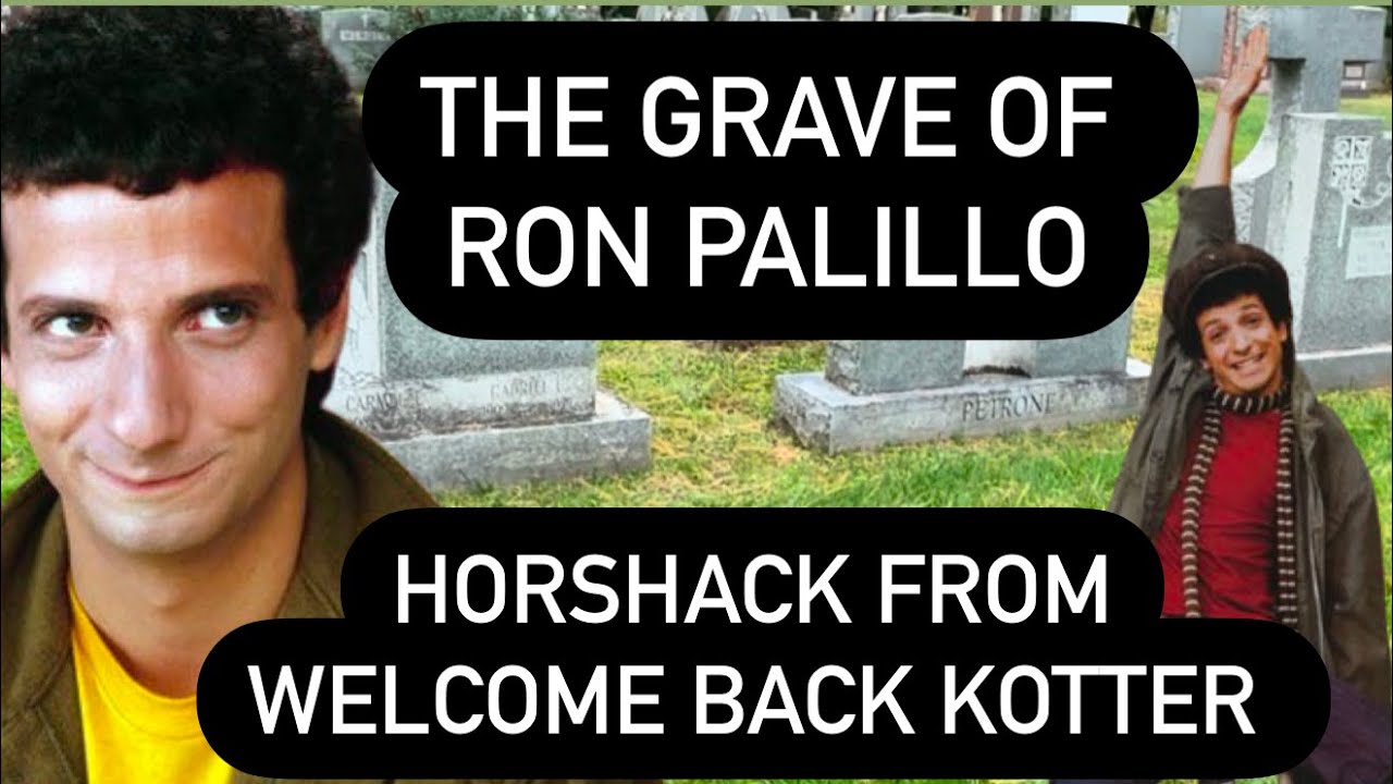 The Grave of Ron Palillo ARNOLD HORSHACK from WELCOME BACK KOTTER & Friday the 13th Part 6 - YouTube