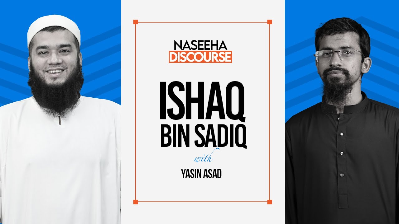 Naseeha Discourse ft. Ishaq Bin Sadiq - YouTube
