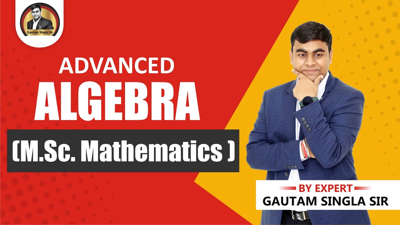 Advanced Abstract Algebra M.Sc. Mathematics: An Important Theorem ...