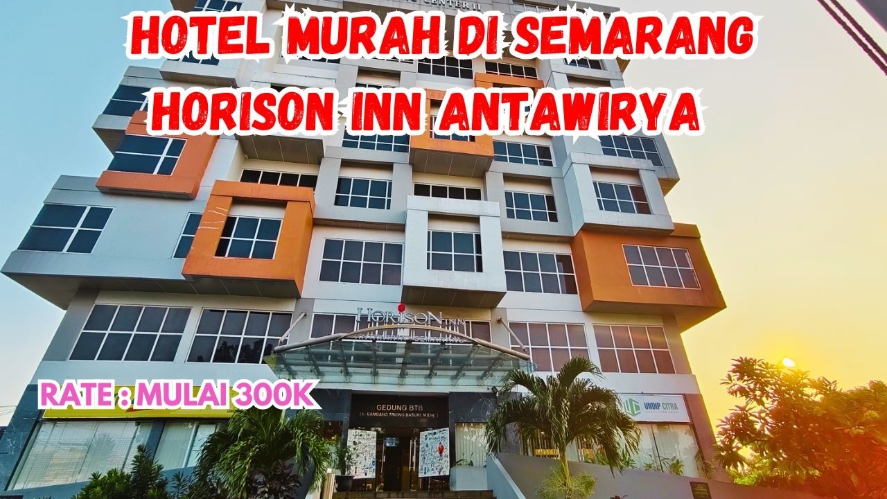 HOTEL MURAH SEMARANG HORISON INN ANTAWIRYA | HOTEL MURAH DEKAT UNDIP ...