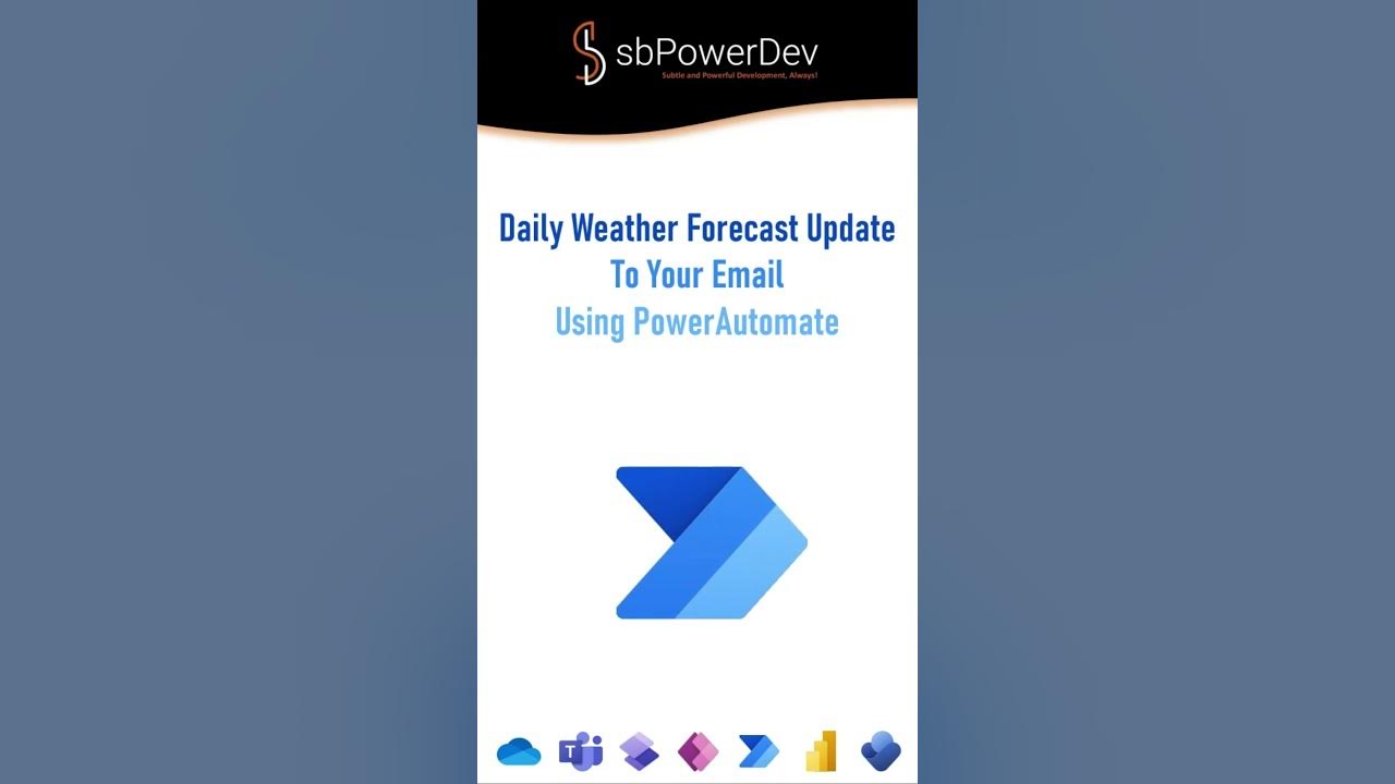 Daily Weather Forecast Update to your Email using Power Automate | #sbPowerDev - YouTube