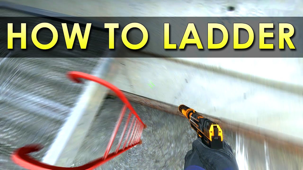 CS:GO - How to Ladder - YouTube