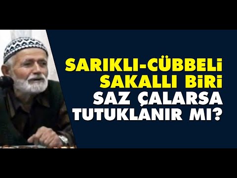 Sarıklı, cübbeli, sakallı biri saz çalarsa tutuklanır mı? | Musa Amca