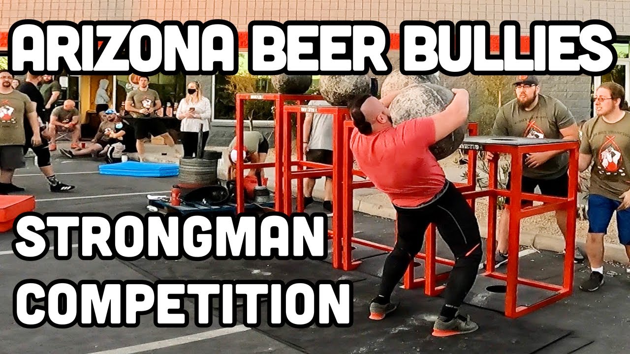 ARIZONA BEER BULLIES STRONGMAN COMPETITION 2021 - YouTube