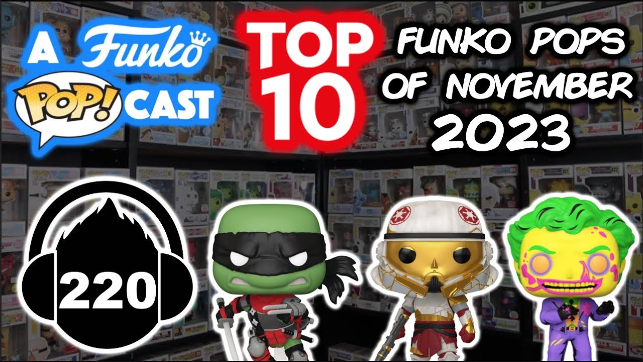 Top 10 Funko Pops Of November 2023 (A Funko POP!cast EP 220) - YouTube