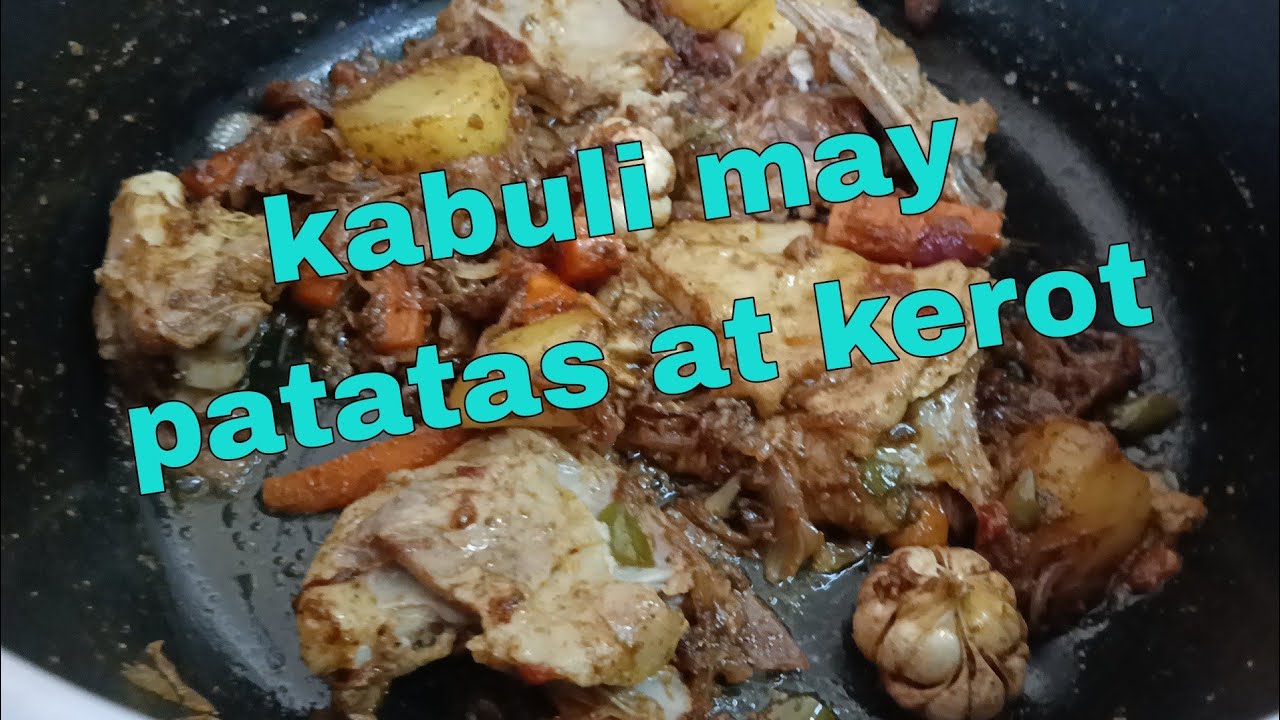 kabuli na may patatas at kerot mga idol Ang recipe natin today - YouTube