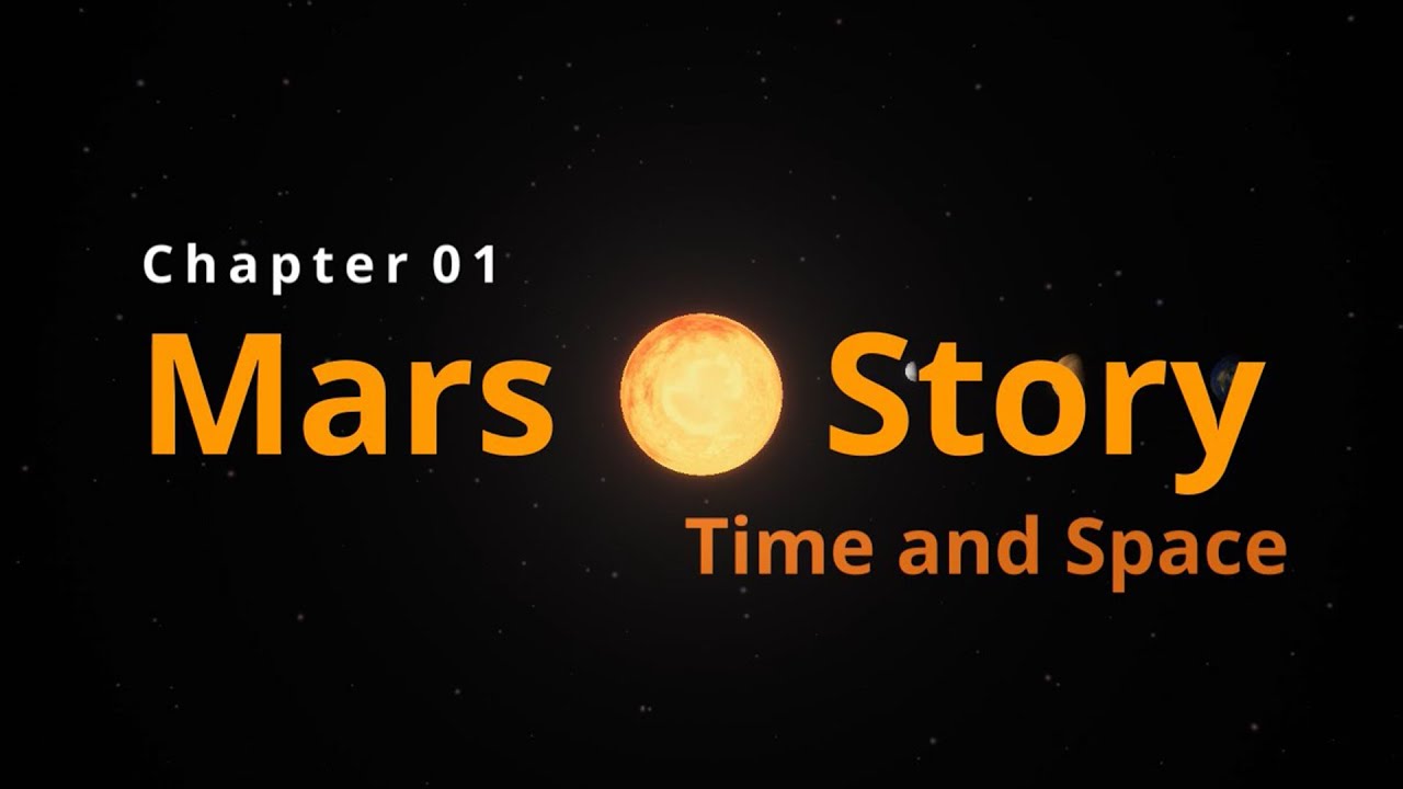 Mars Story Chapter 1: Time and Space - YouTube