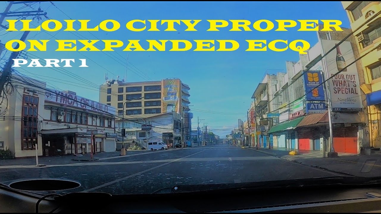 ILOILO CITY PROPER ON EXPANDED ECQ PART 1 - YouTube