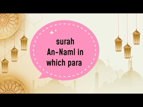 surah an naml in which para || Surah Naml in which para || in which ...