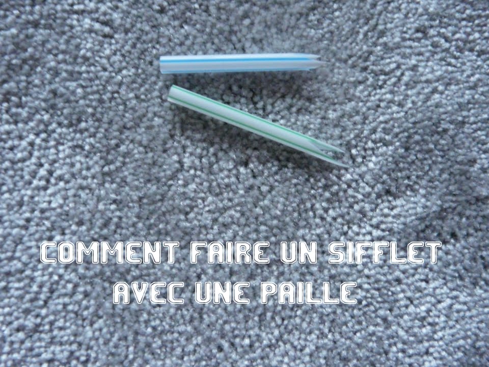 Comment faire un sifflet avec une paille. - YouTube