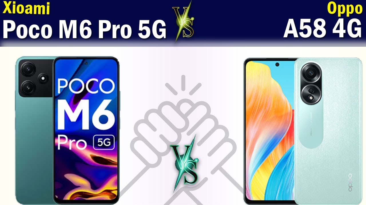 Poco M6 Pro 5G vs Oppo A58 Full phone comparison - YouTube