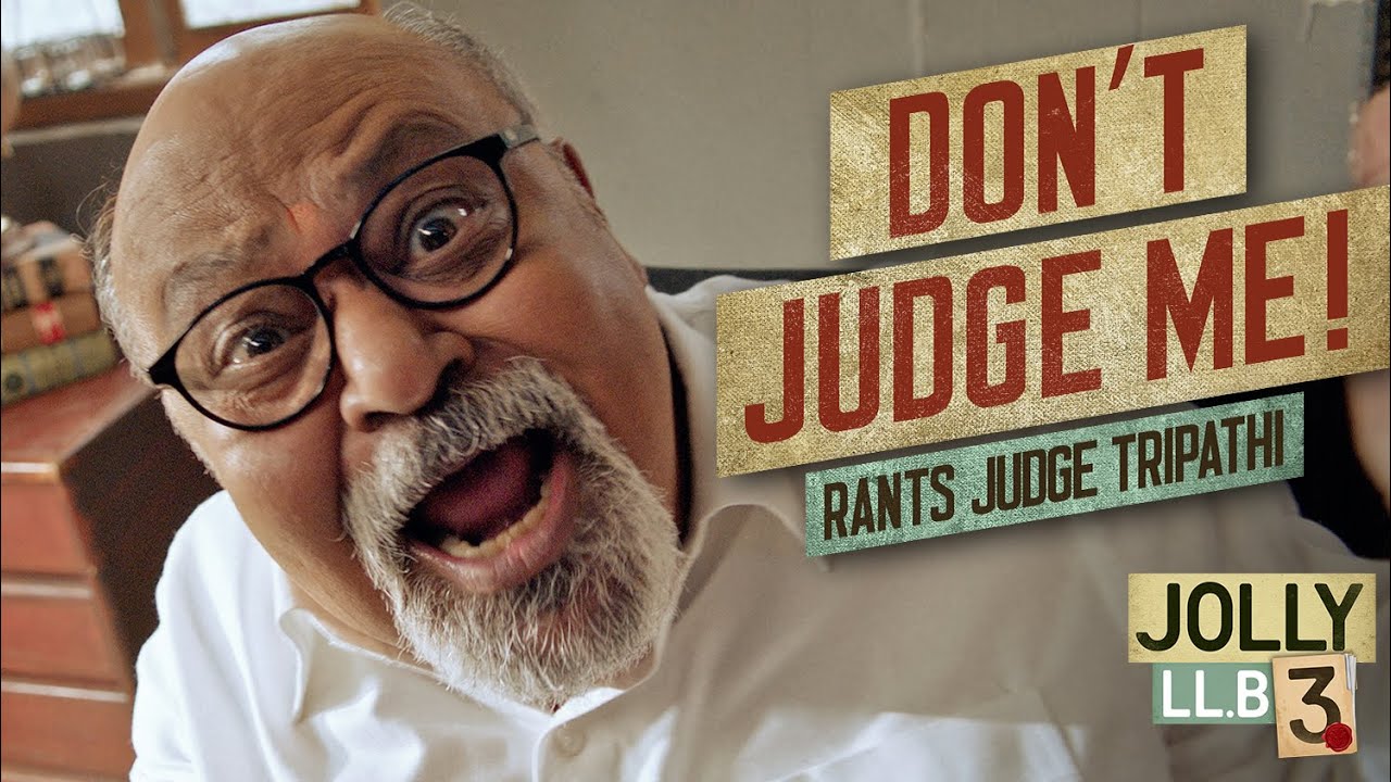 "Don’t Judge Me” Rants Judge Tripathi | Saurabh Shukla | Jolly LLB 3 ...