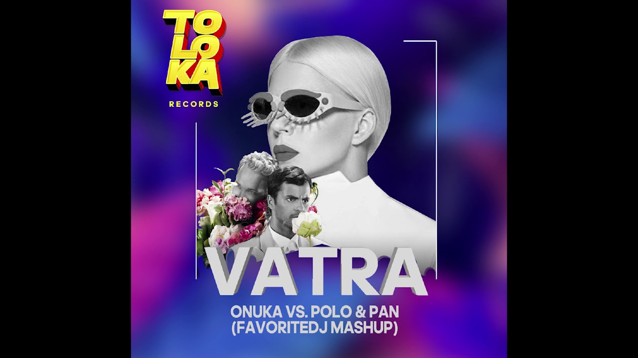 ONUKA vs Polo & Pan - VATRA (FavoriteDJ intro extended mix) - YouTube