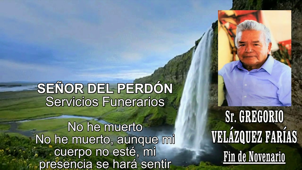 Sr. Gregorio Velázquez Farías - YouTube