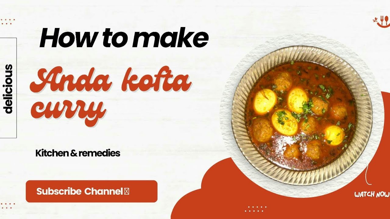 ANDA KOFTA CURRY RECIPE BY kitchen and remedies || کوفتہ بنانے کا طریقہ ...