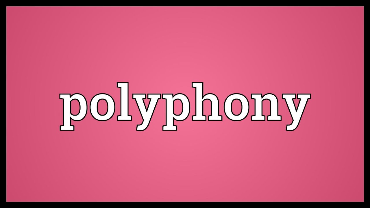 Polyphony Meaning - YouTube