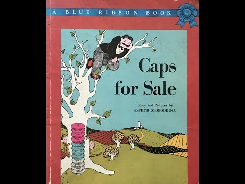 Caps For Sale With Sound. Written and Illustrated by Esphyr Slobodkina ...