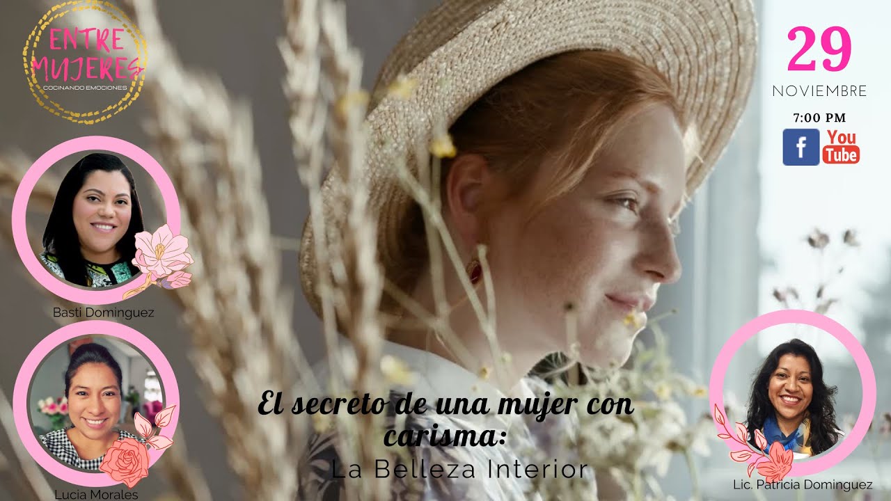 El secreto de una mujer con Carisma: La belleza Interior - YouTube
