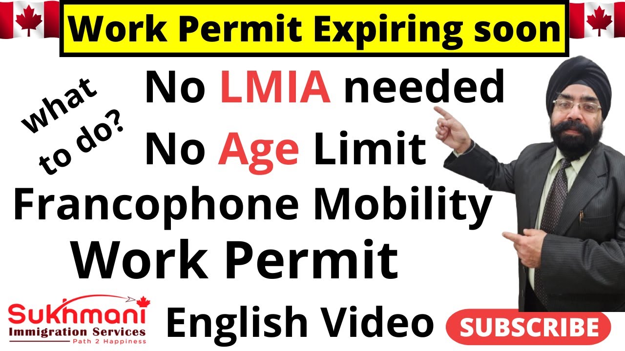 Francophone Mobility Work Permit|No Age Limit|No LMIA Required|English ...