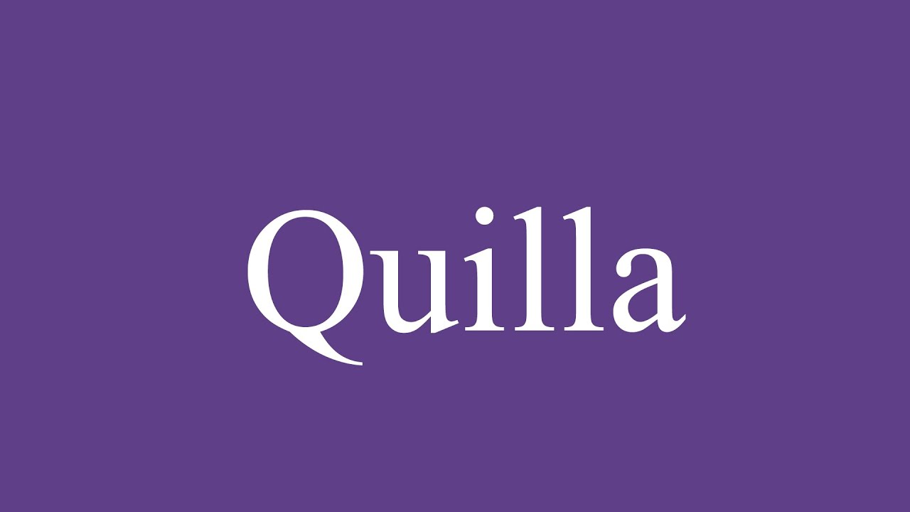 How To Pronounce ''Quilla'' (Keel) Correctly in Spanish - YouTube