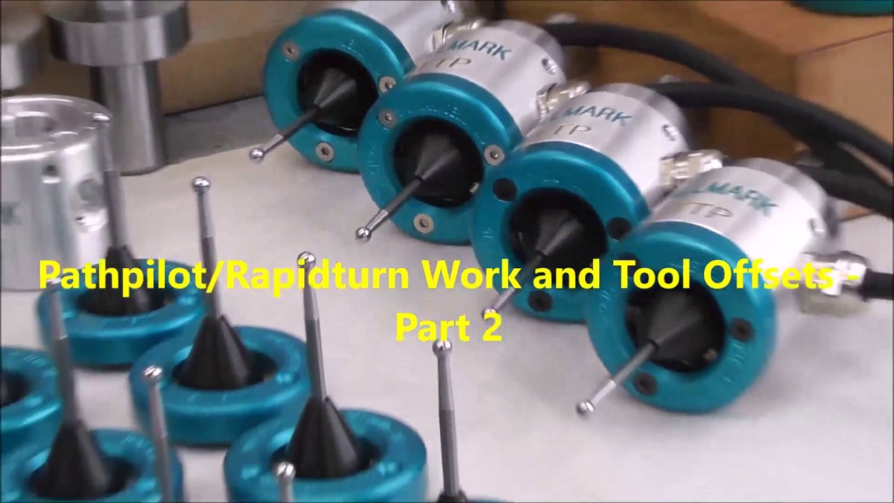 Pathpilot/ Rapidturn Work and Tool Offsets - Part 2 - YouTube