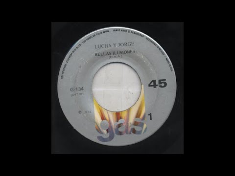 Lucha Y Jorge - Bellas Ilusiones - Gas g-134-a - YouTube