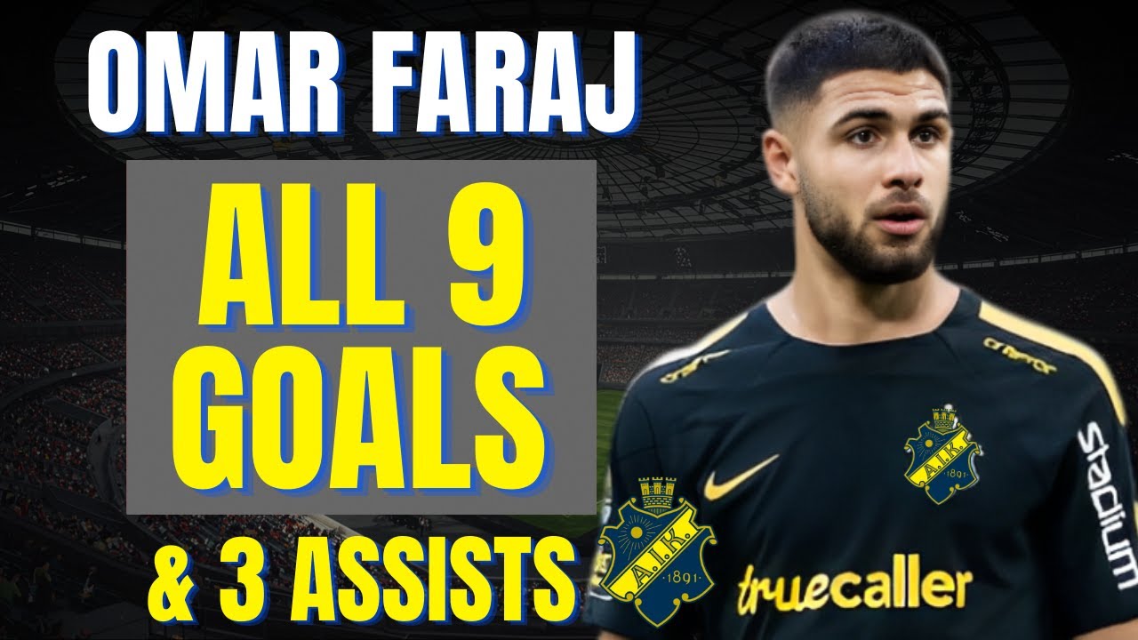 Omar Faraj - ALL 9 GOALS & ASSISTS FOR AIK | Skills & Highlights - YouTube