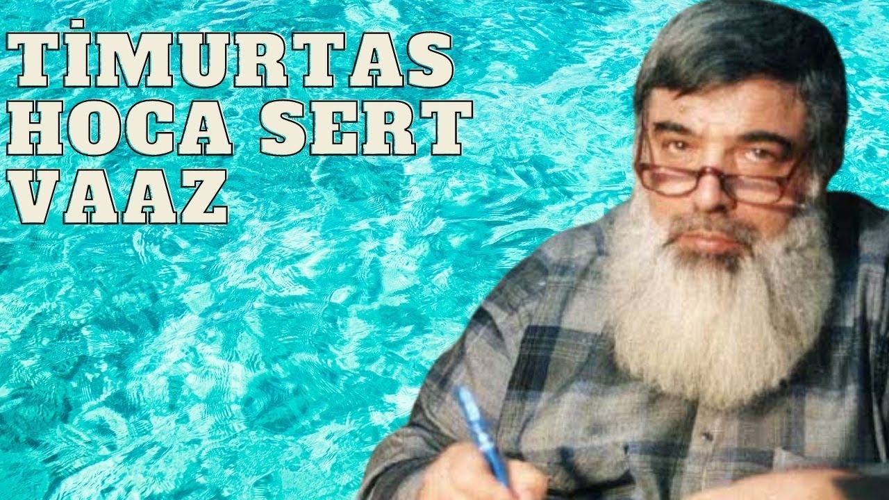 Timurtas hoca sert vaaz360P - YouTube