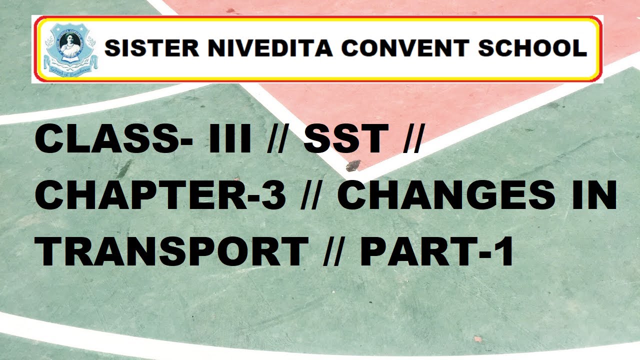 CLASS- III // SST // CHAPTER-3 // CHANGES IN TRANSPORT // PART-1 - YouTube