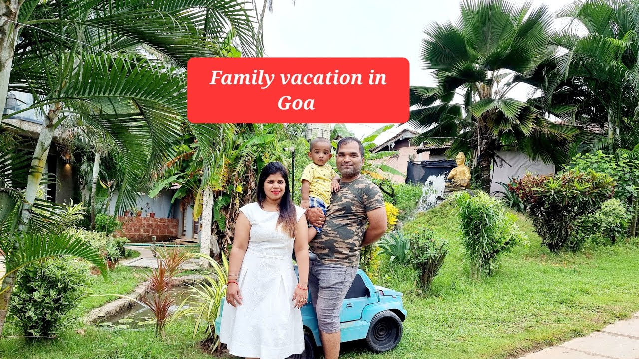 family vacation in Goa |Lotus sutra cottage stay |The real Goa | Advait ...